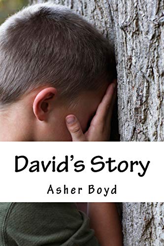 David's Story: Based on true story by Asher Boyd | Goodreads