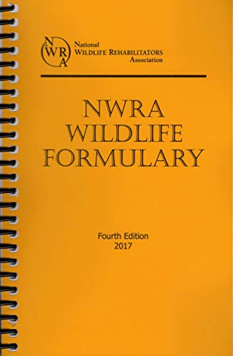 NWRA Wildlife Formulary, Fourth Edition 2017 by Erica A. Miller | Goodreads
