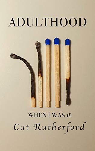 Adulthood: When I Was 18 by Cat Rutherford | Goodreads