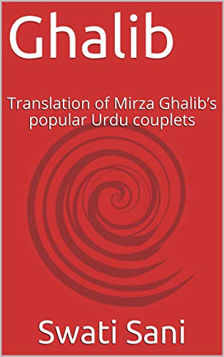 Ghalib: English Translation of Mirza Ghalib’s popular Urdu couplets by ...