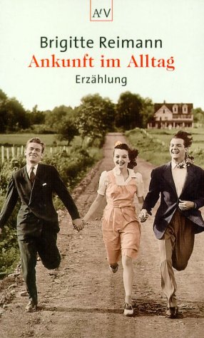 Ankunft im Alltag. (German Edition) by Brigitte Reimann | Goodreads