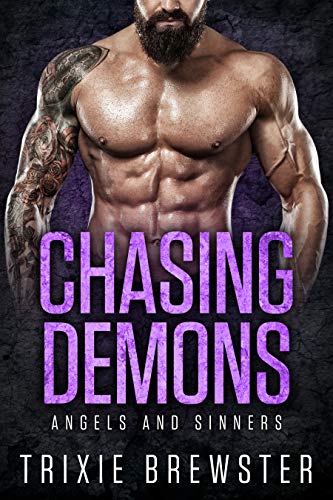 Chasing Demons (Angels and Sinners MC, #3) by Trixie Brewster | Goodreads