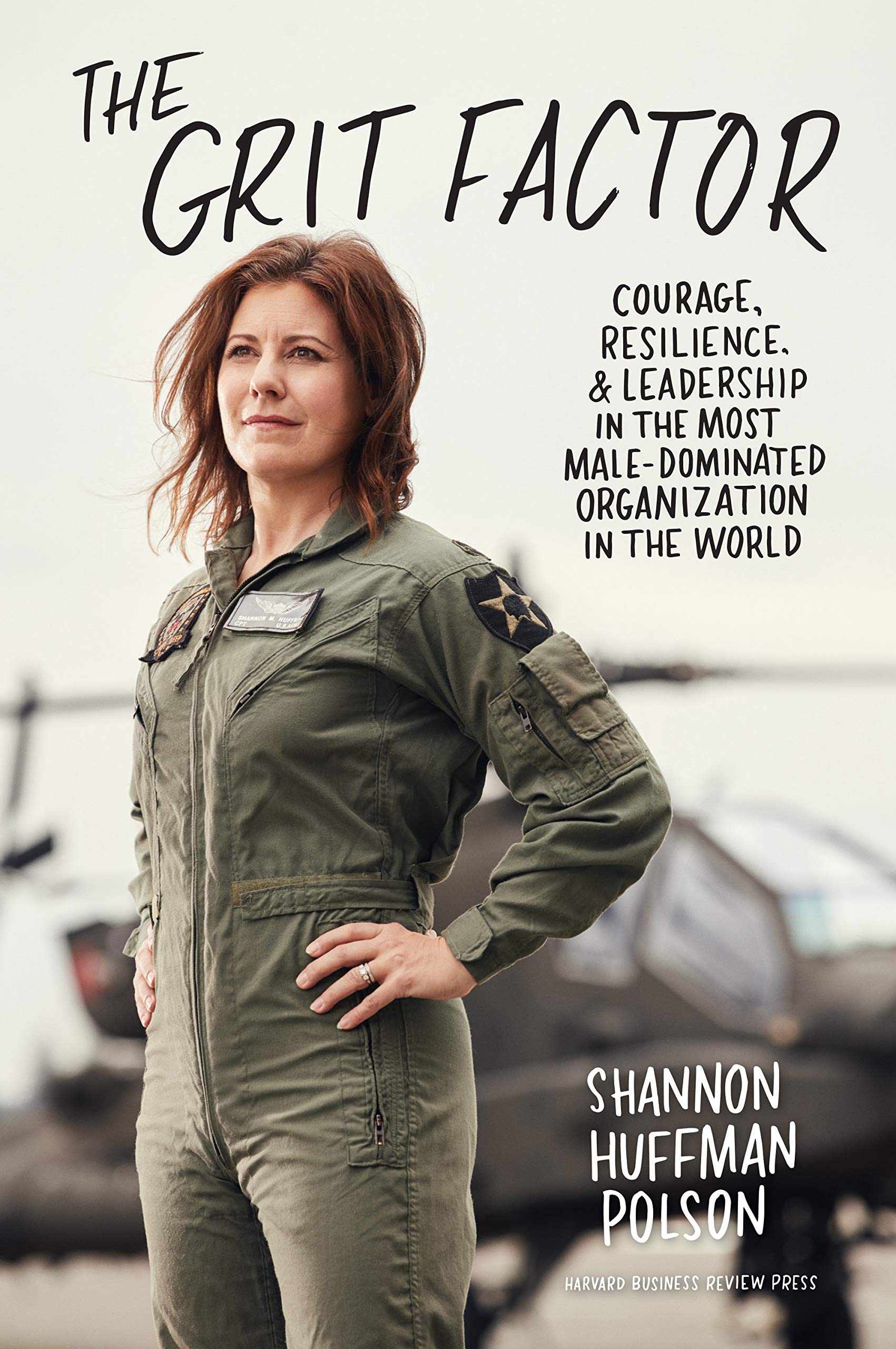 The Grit Factor: Courage, Resilience, and Leadership in the Most Male ...