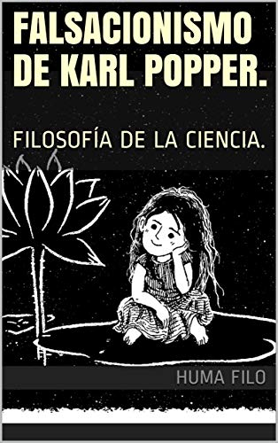 FALSACIONISMO DE KARL POPPER.: FILOSOFÍA DE LA CIENCIA. by HUMA FILO ...