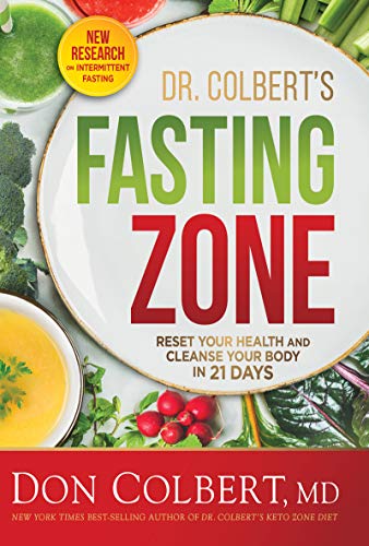 Dr. Colbert's Fasting Zone: Reset Your Health and Cleanse Your Body in ...