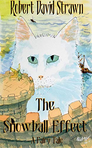 The Snowball Effect: A Fairy Tale by Robert Strawn | Goodreads