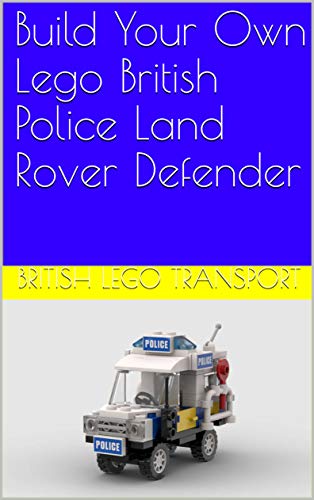 Build Your Own Lego British Police Land Rover Defender by British Lego ...