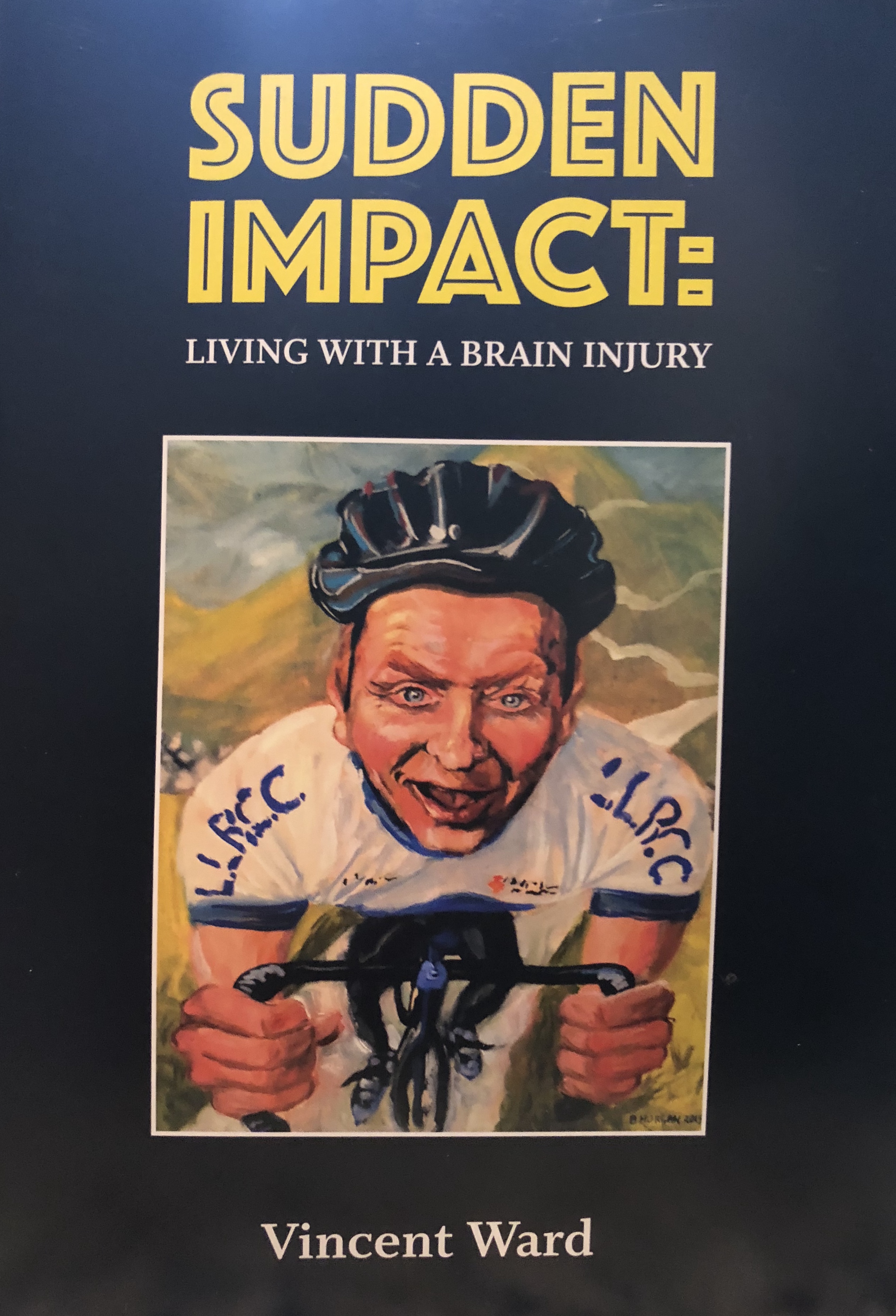 Sudden Impact: Living with a brain injury. by Vincent Ward | Goodreads
