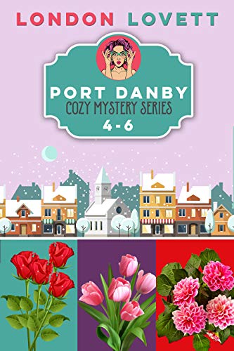 Port Danby Cozy Mystery Series: Box Set (Books 4-6) by London Lovett ...