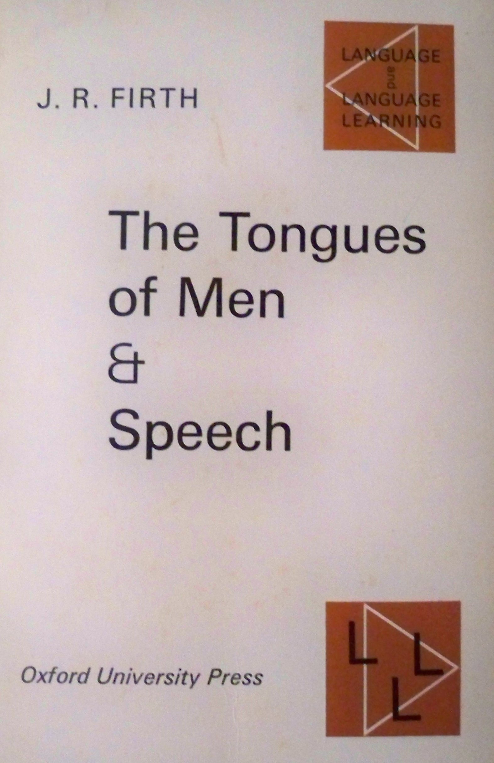 The Tongues of Men, and Speech by John Rupert Firth | Goodreads