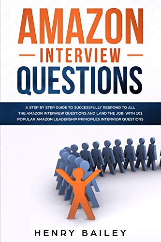 Amazon Interview Questions: A Step By Step Guide to Successfully ...