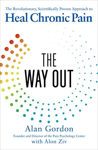 The Way Out: The Revolutionary, Scientifically Proven Approach to Heal ...