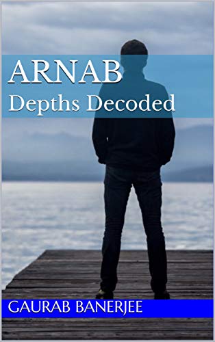ARNAB: Depths Decoded by Gaurab Banerjee | Goodreads