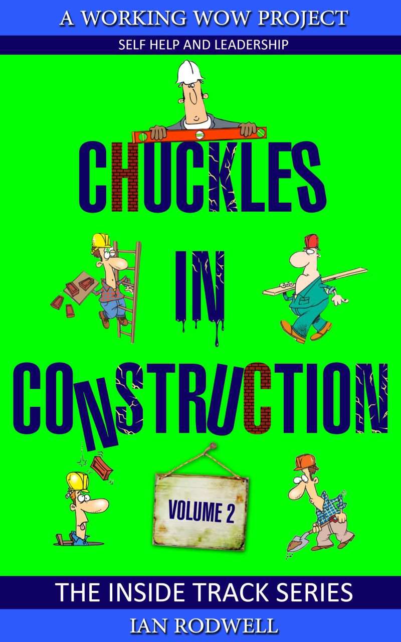 Chuckles in Construction Volume 2 by Ian Rodwell | Goodreads