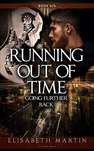 Running Out of Time: Going Further Back by Elisabeth Martin | Goodreads