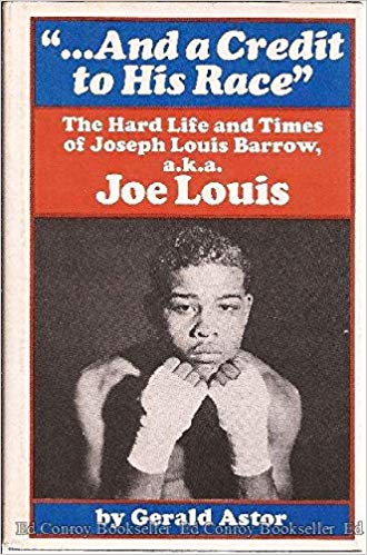 And A Credit to His Race: The Hard Life and Times of Joseph Louis ...