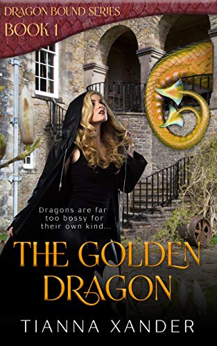 The Golden Dragon: Dragon Bound 1 by Tianna Xander | Goodreads