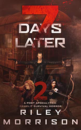 7 Days Later 2 (7 Days Later #2) by Riley Morrison | Goodreads