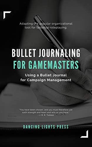 Bullet Journaling for Gamemasters by Dancing Lights Press | Goodreads