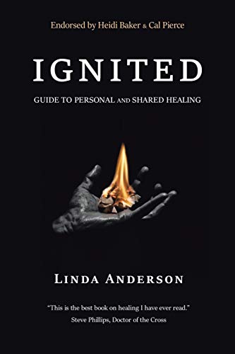 IGNITED: Guide to Personal and Shared Healing by Linda Anderson | Goodreads