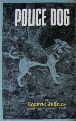 Police Dog by Roderic Jeffries | Goodreads