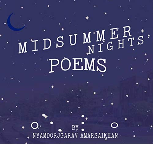 Midsummer Nights' Poems by Garva Amarsaikhan | Goodreads