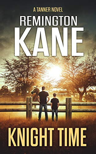 Knight Time (Tanner, #29) by Remington Kane | Goodreads