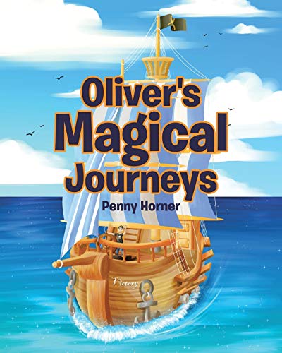Oliver's Magical Journeys by Penny Horner | Goodreads