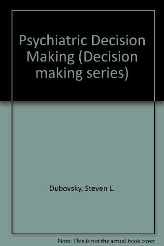 Psychiatric Decision Making by M.d. Dubovsky | Goodreads