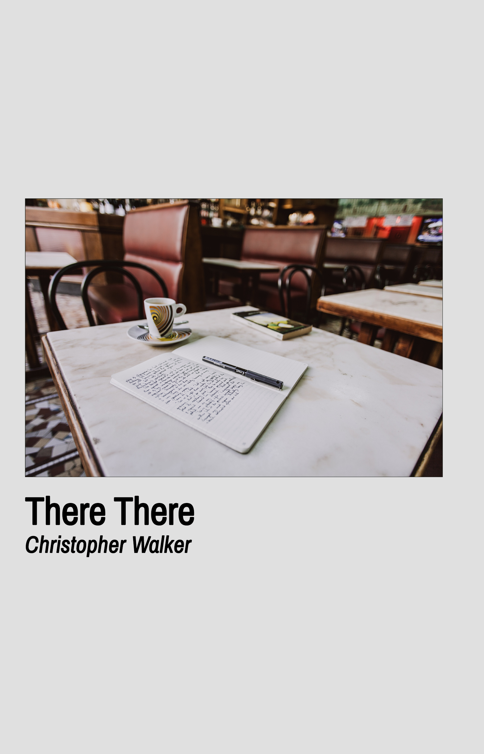 There There by Christopher Walker | Goodreads