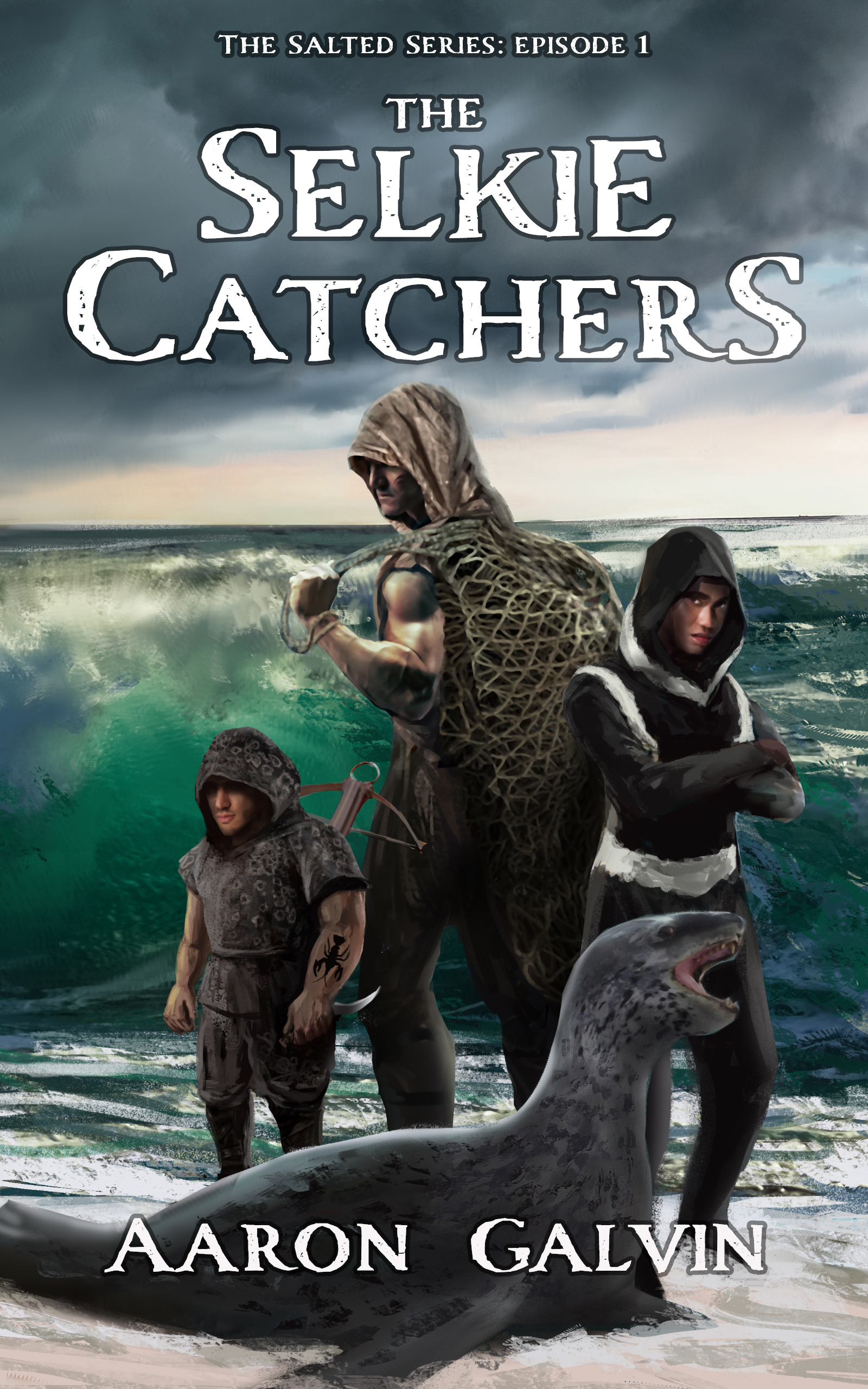 The Selkie Catchers (The Salted #1) by Aaron Galvin | Goodreads