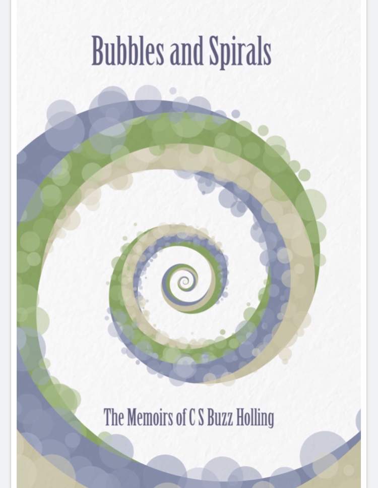 Bubbles and Spirals: The Memoirs of C. S. Buzz Holling by C.S. Holling ...