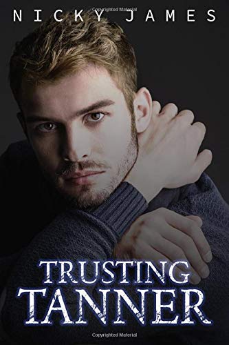 Trusting Tanner by Nicky James | Goodreads