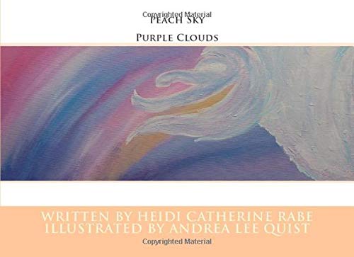 Peach Sky, Purple Clouds by Heidi Catherine Rabe | Goodreads