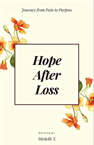 Hope After Loss: Journey from Pain to Purpose by Michelle Smith | Goodreads