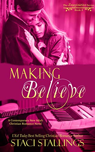 Making Believe (Imagination #8) by Staci Stallings | Goodreads