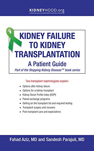 Kidney Failure to Kidney Transplantation: A Patient Guide by Fahad Aziz ...