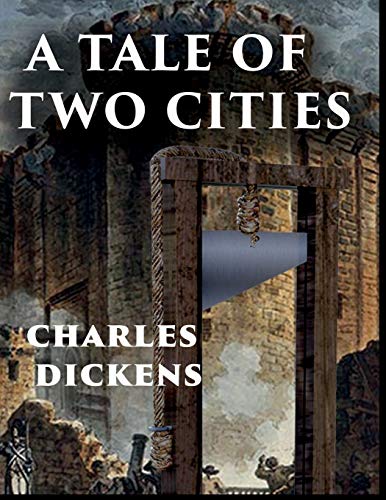 A Tale of Two Cities: A Story of the French Revolution by Charles ...