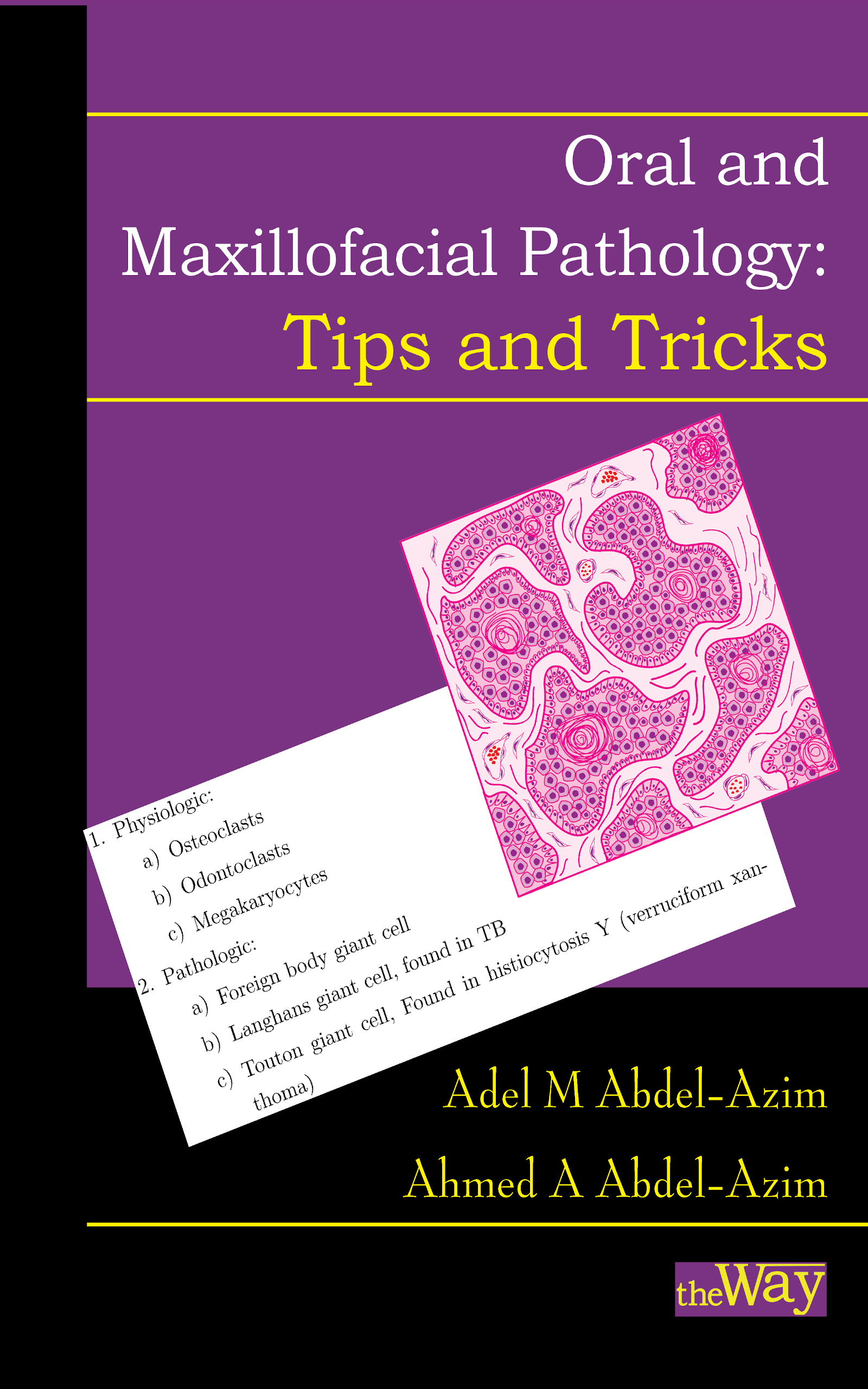 Oral and Maxillofacial Pathology: Tips and Tricks by Adel M Abdel-Azim ...