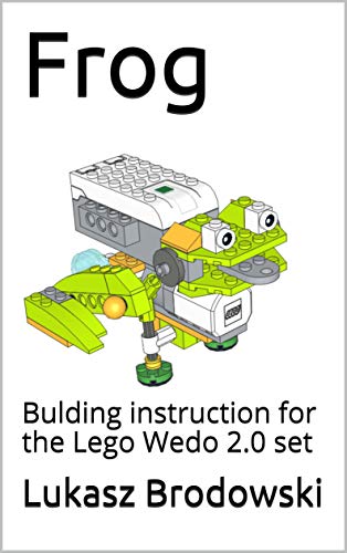 Frog: Bulding instruction for the Lego Wedo 2.0 set by Lukasz Brodowski ...