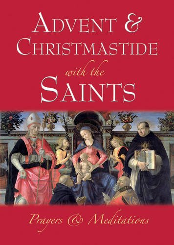 Advent & Christmastide with the Saints by J.B. Midgley | Goodreads