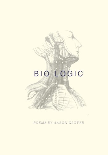 Bio Logic by Aaron Glover | Goodreads