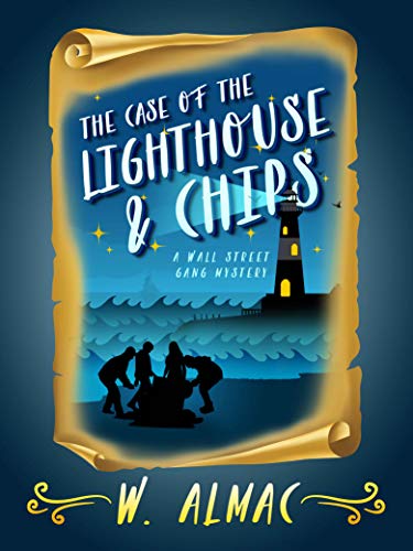 The Case of the Lighthouse & Chips by W. ALMAC | Goodreads