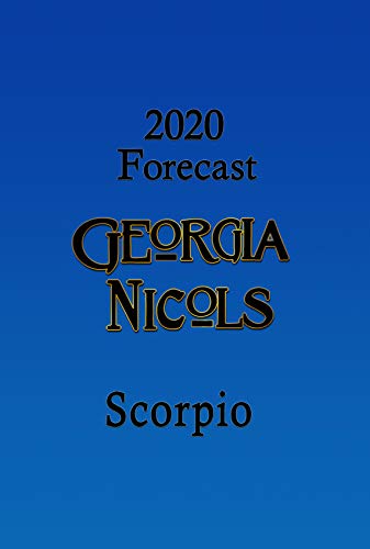 Georgia Nicols 2020 Scorpio Annual Forecast by Georgia Nicols | Goodreads