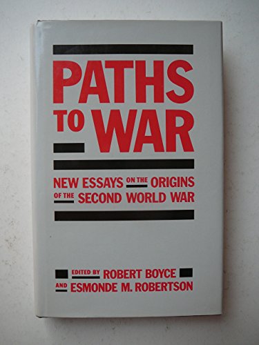 Paths of War: New Essays on the Origins of the Second World War by ...
