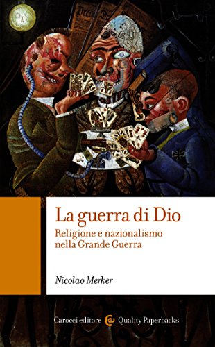 La guerra di Dio: Religione e nazionalismo nella Grande Guerra (Quality ...