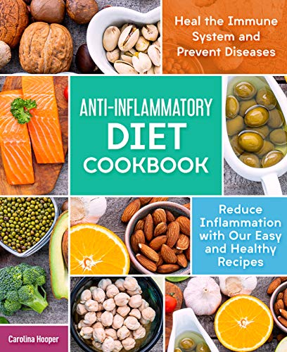 ANTI-INFLAMMATORY DIET COOKBOOK: Reduce Inflammation with our Easy and ...