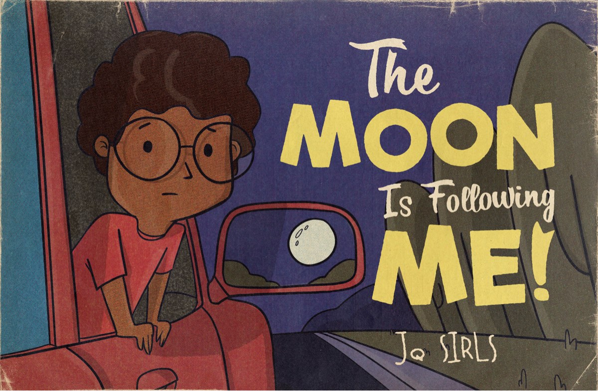 The Moon Is Following Me by J.Q. Sirls | Goodreads