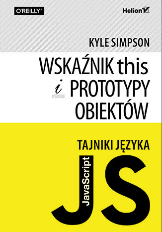 Wskaźnik this i prototypy obiektów by Kyle Simpson | Goodreads