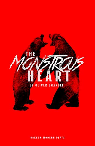 The Monstrous Heart by Oliver Emanuel | Goodreads